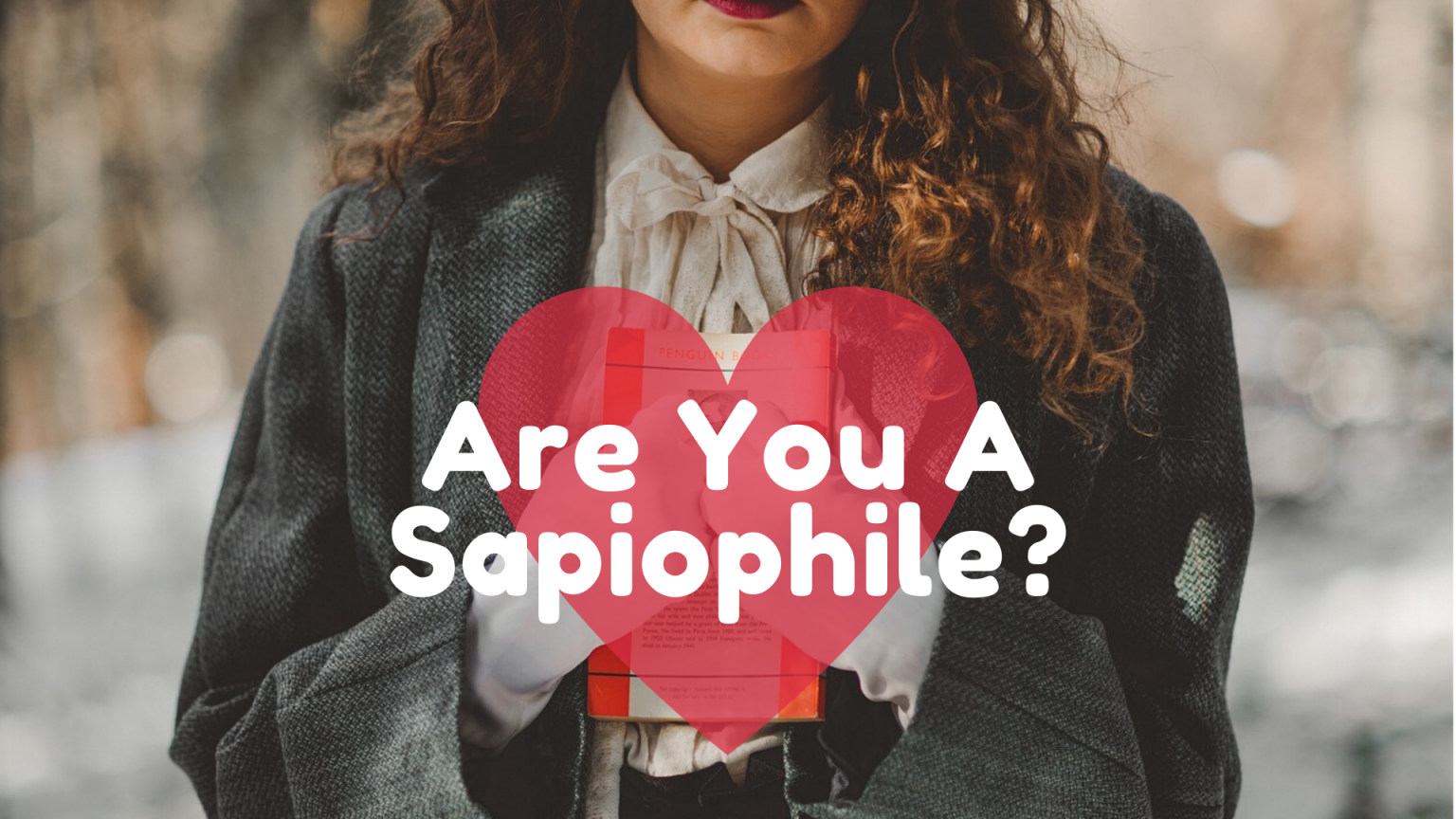 What Is A Sapiophile | Science Trends
