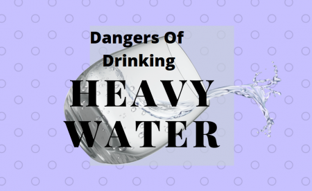 Heavy Water: Here’s Why You Shouldn’t Drink Heavy Water - Science Trends
