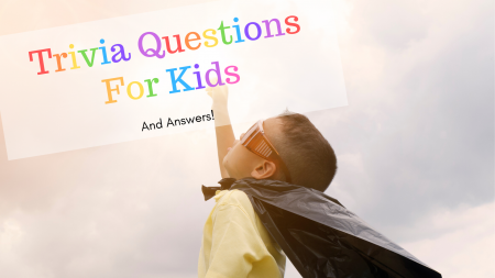 100 Fun Trivia Questions For Kids - Science Trends