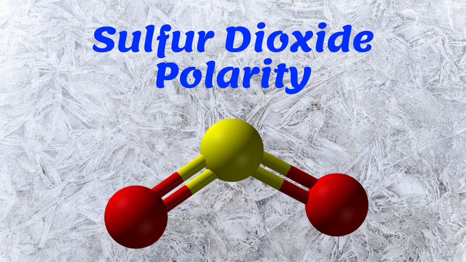 Is SO2 Polar Or Nonpolar? - Science Trends
