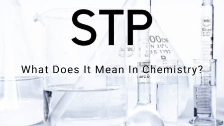 What Is STP In Chemistry? - Science Trends