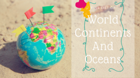 World Map: All 7 Continents And 5 Oceans - Science Trends